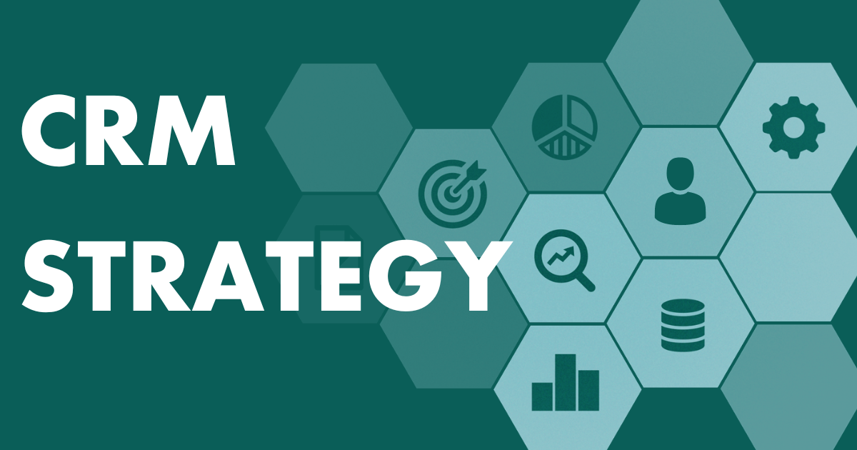 CRM Strategy: How to Align People, Processes and Technology