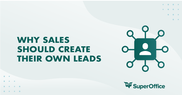 Why sales reps should generate their own leads