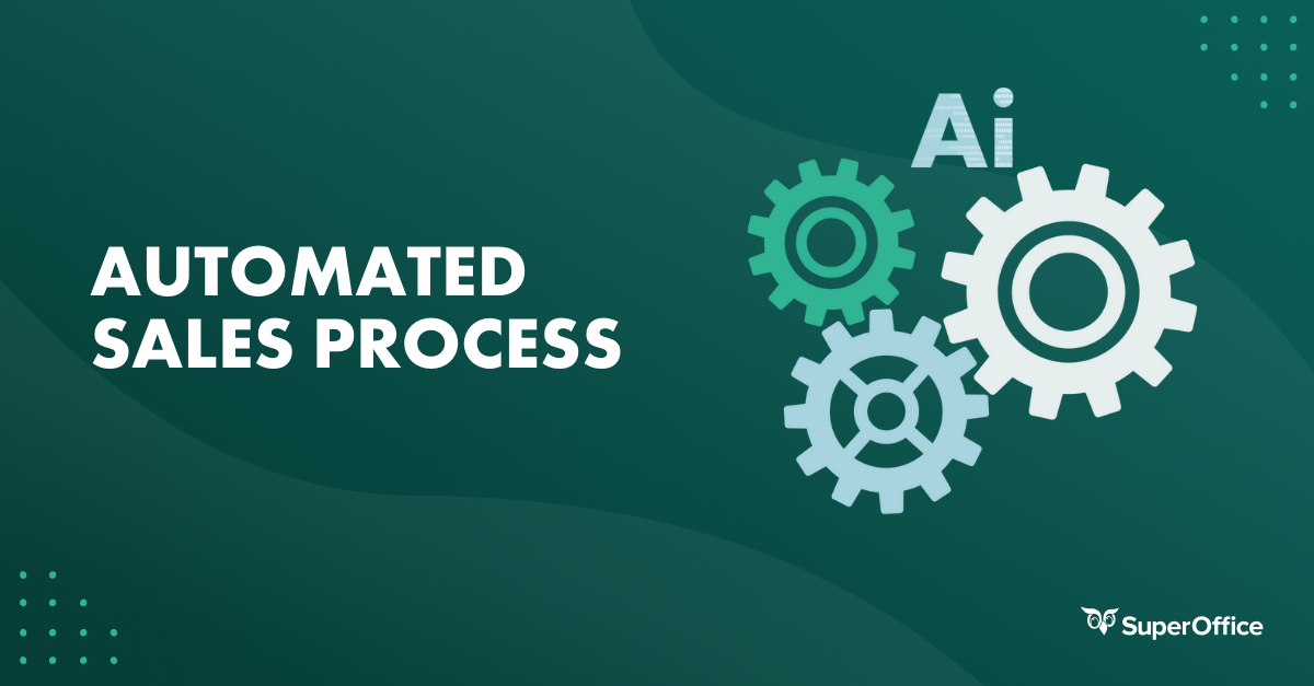 Automate Your Sales Process with CRM Software