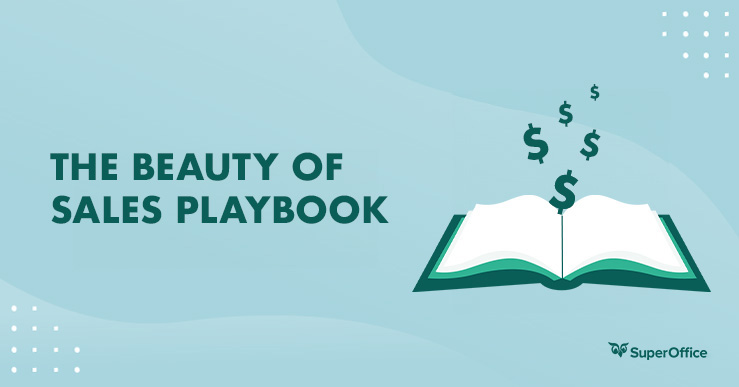 The beauty of the sales playbook: How to convert effort into performance
